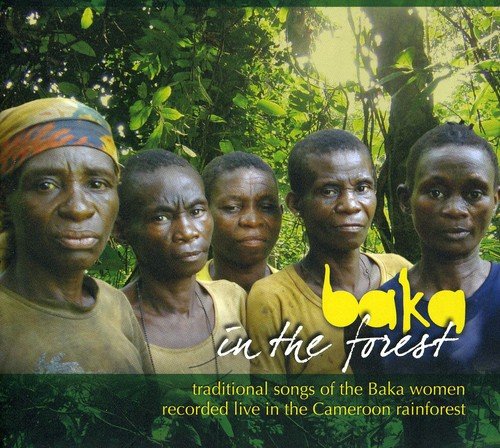 BAKA IN THE FOREST - Baka in the Forest - Amazon.com Music