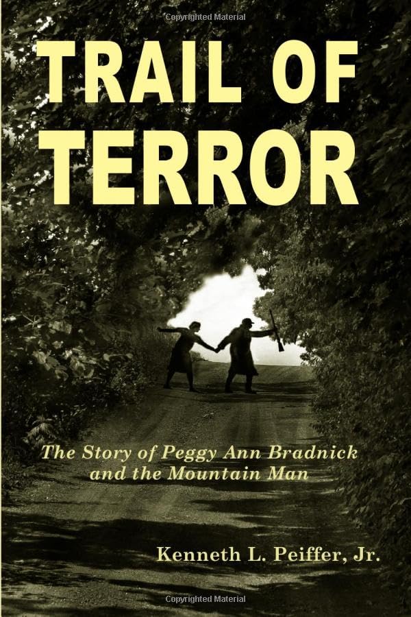 Trail of Terror: The Story of Peggy Ann Bradnick and the Mountain Man ...
