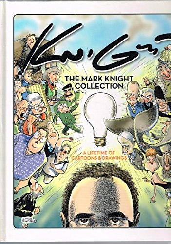 The Mark Knight Collection : a lifetime of cartoons & drawings.: Knight ...