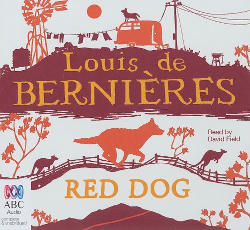 Amazon.com: Red Dog: Library Edition: 9781742149226: De Bernieres ...