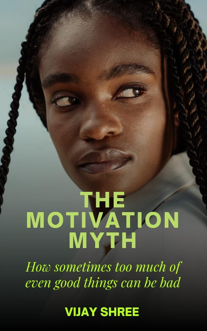 Amazon.com: The Motivation Myth: How sometimes too much of even good ...