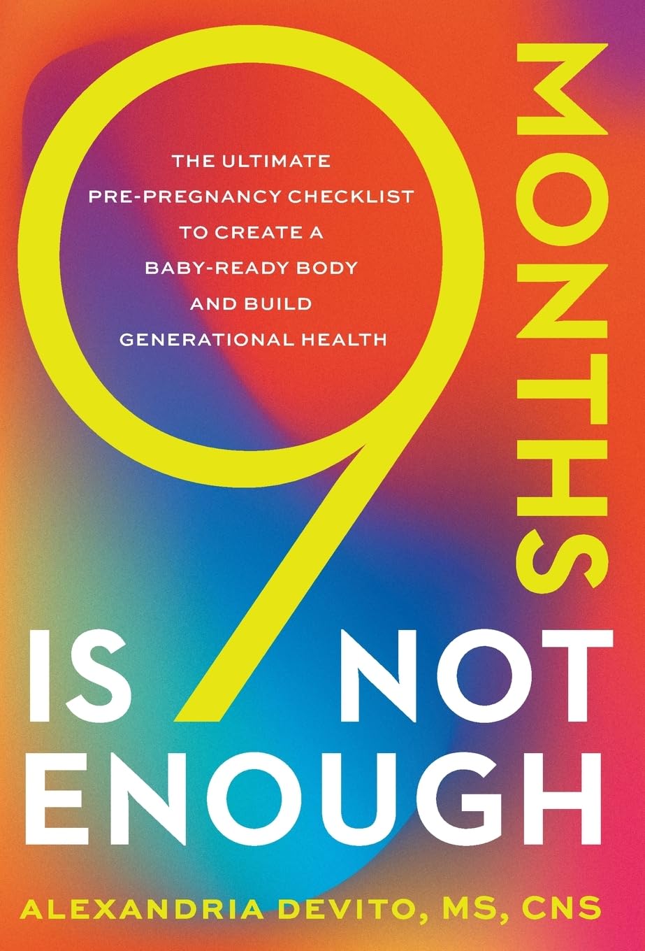 9 Months Is Not Enough: The Ultimate Pre-pregnancy Checklist to Create ...