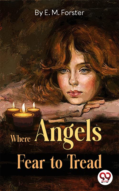 Where Angels Fear to Tread eBook : E. M. Forster: Amazon.co.uk: Kindle Store