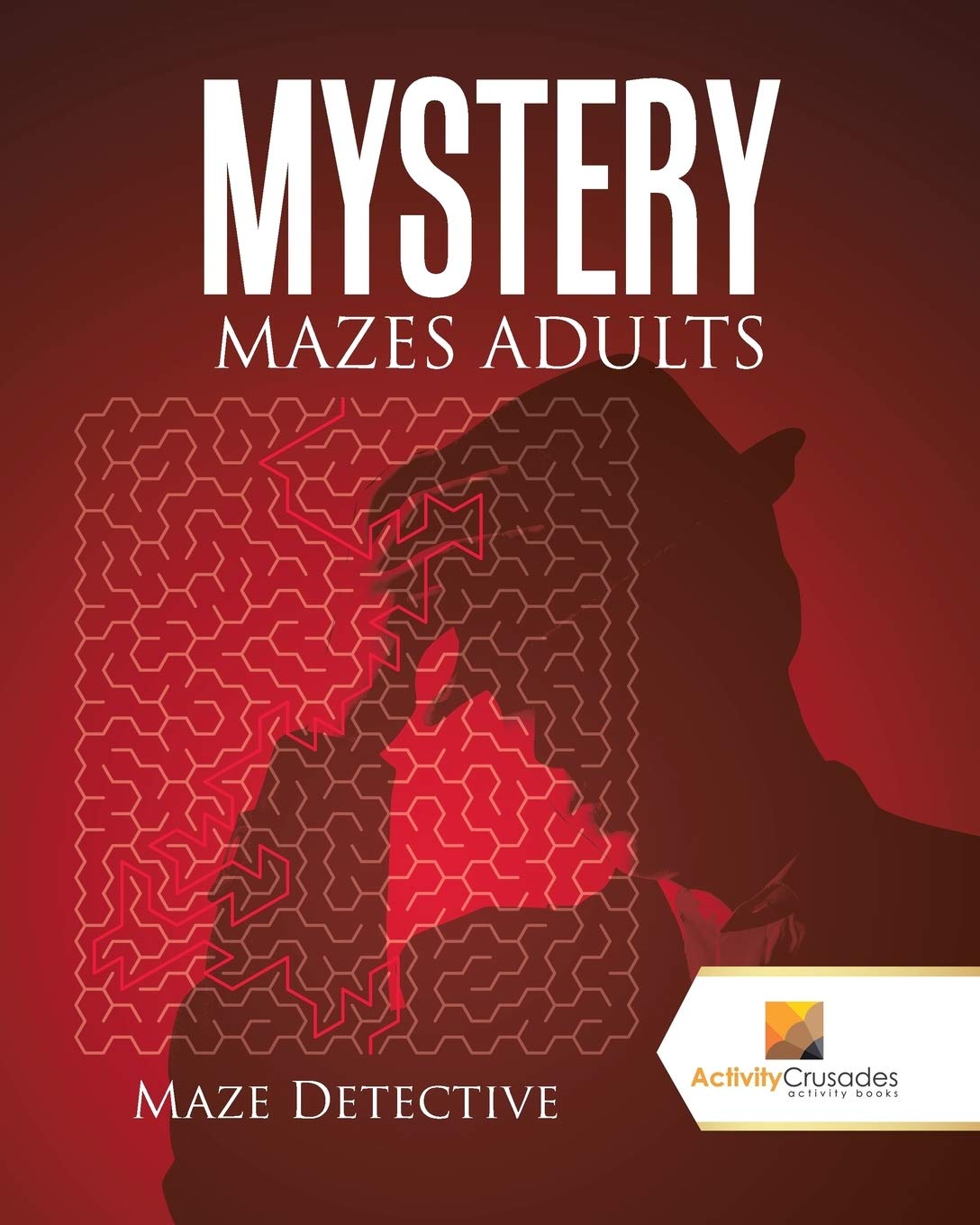 Amazon.com: Mystery Mazes Adults : Maze Detective: 9780228218906 ...