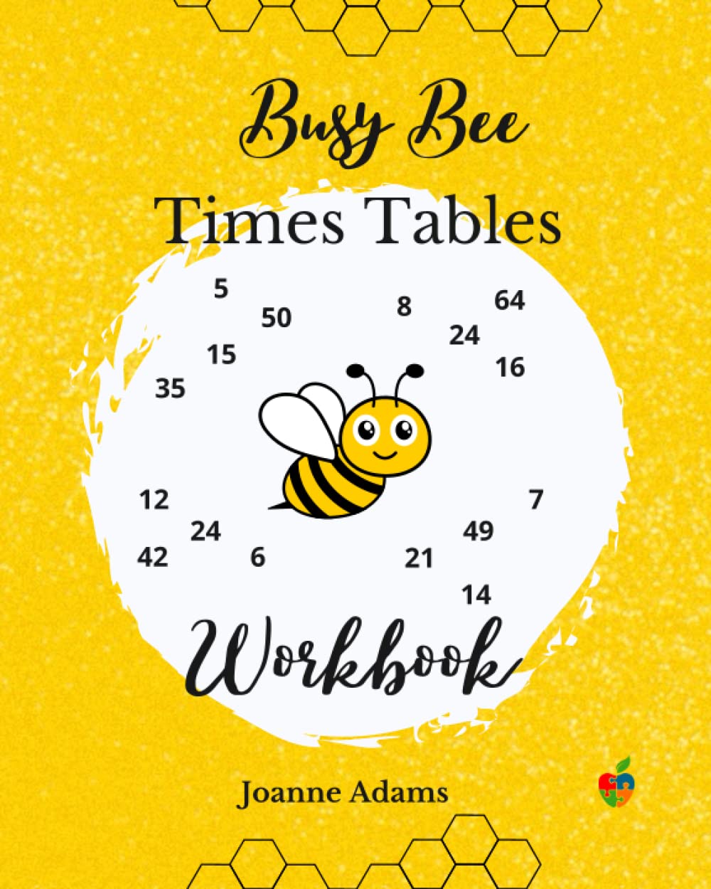 Busy Bees Times Tables Workbook: Learn Your Times Tables Step by Step ...