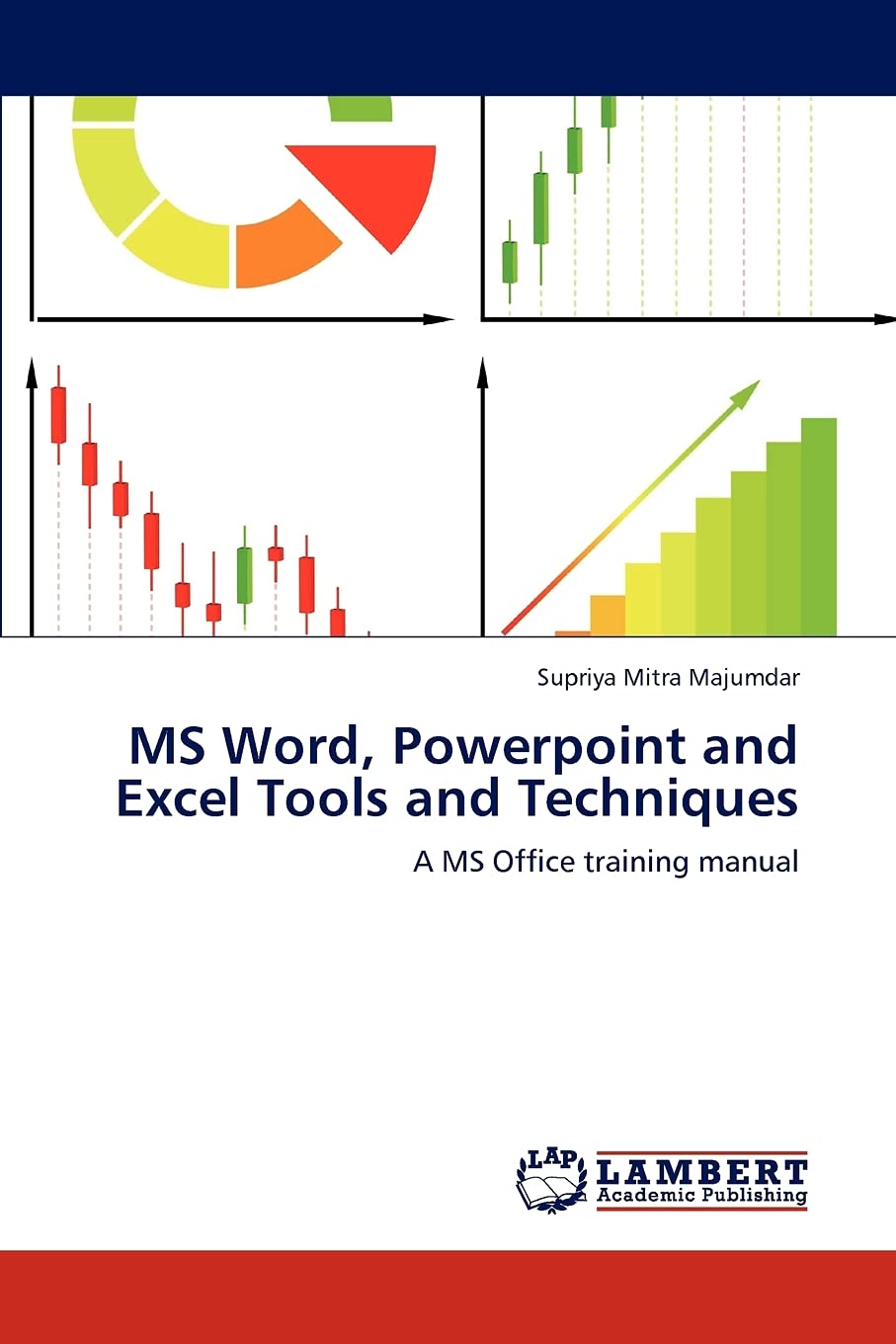 MS Word, Powerpoint and Excel Tools and Techniques: A MS Office ...