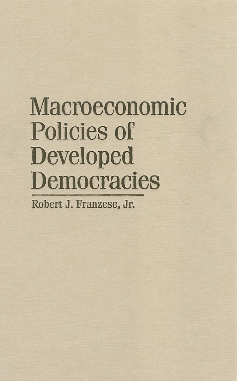 Macroeconomic Policies of Developed Democracies (Cambridge Studies in ...