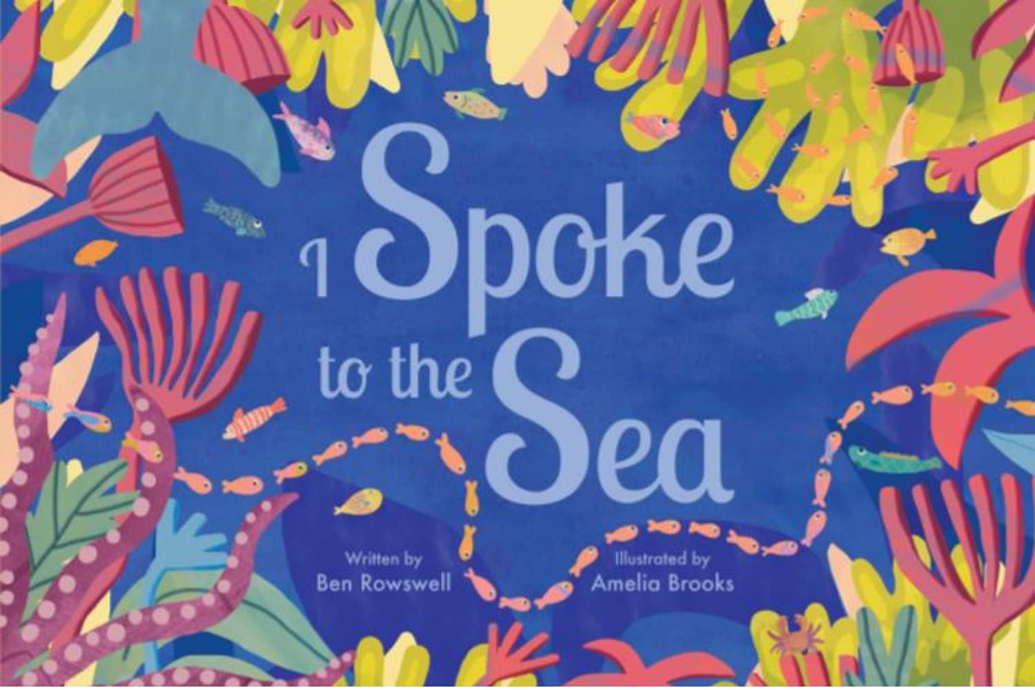 I spoke to the Sea: Amazon.co.uk: Rowswell, Ben: 9781527289000: Books