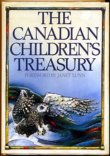 The Canadian Children's Treasury: Lunn, Janet: 9781550130669: Amazon ...