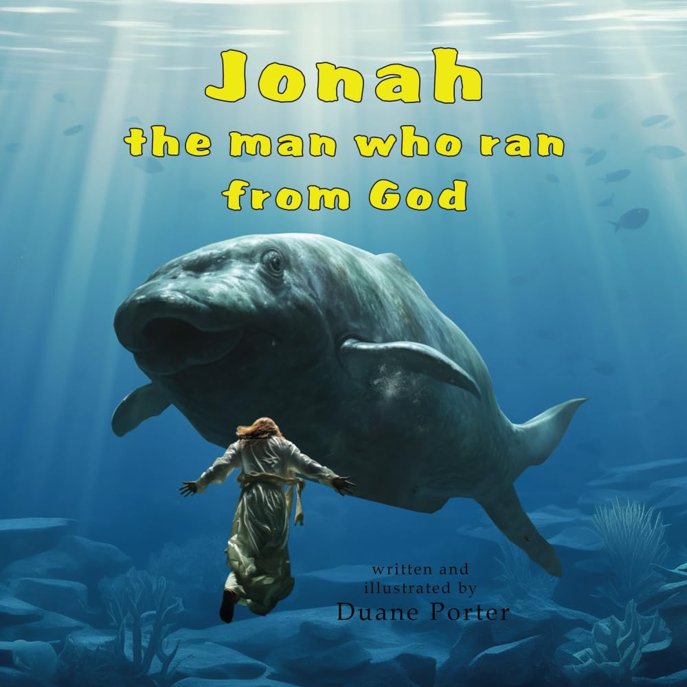 Jonah: the man who ran from God: Porter, Duane, Porter, Duane ...