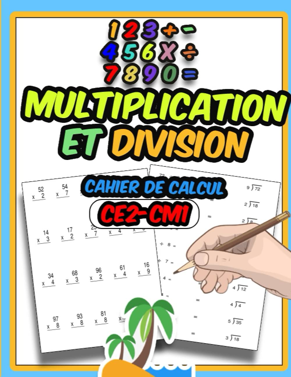 Buy Multiplication et Division Cahier de Calcul CE2 CM1: activités ...
