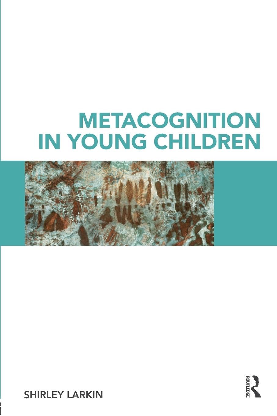 Amazon.com: Metacognition in Young Children: 9780415463584: Larkin ...
