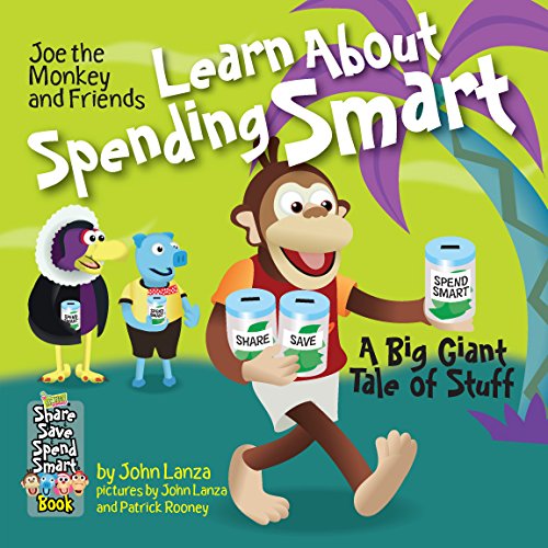 Joe the Monkey and Friends Learn about Spending Smart: John Lanza ...