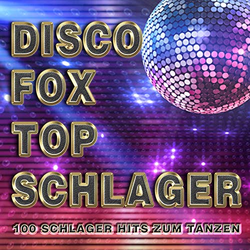 Play Discofox Top Schlager (100 Schlager Hits zum Tanzen) by VARIOUS ...