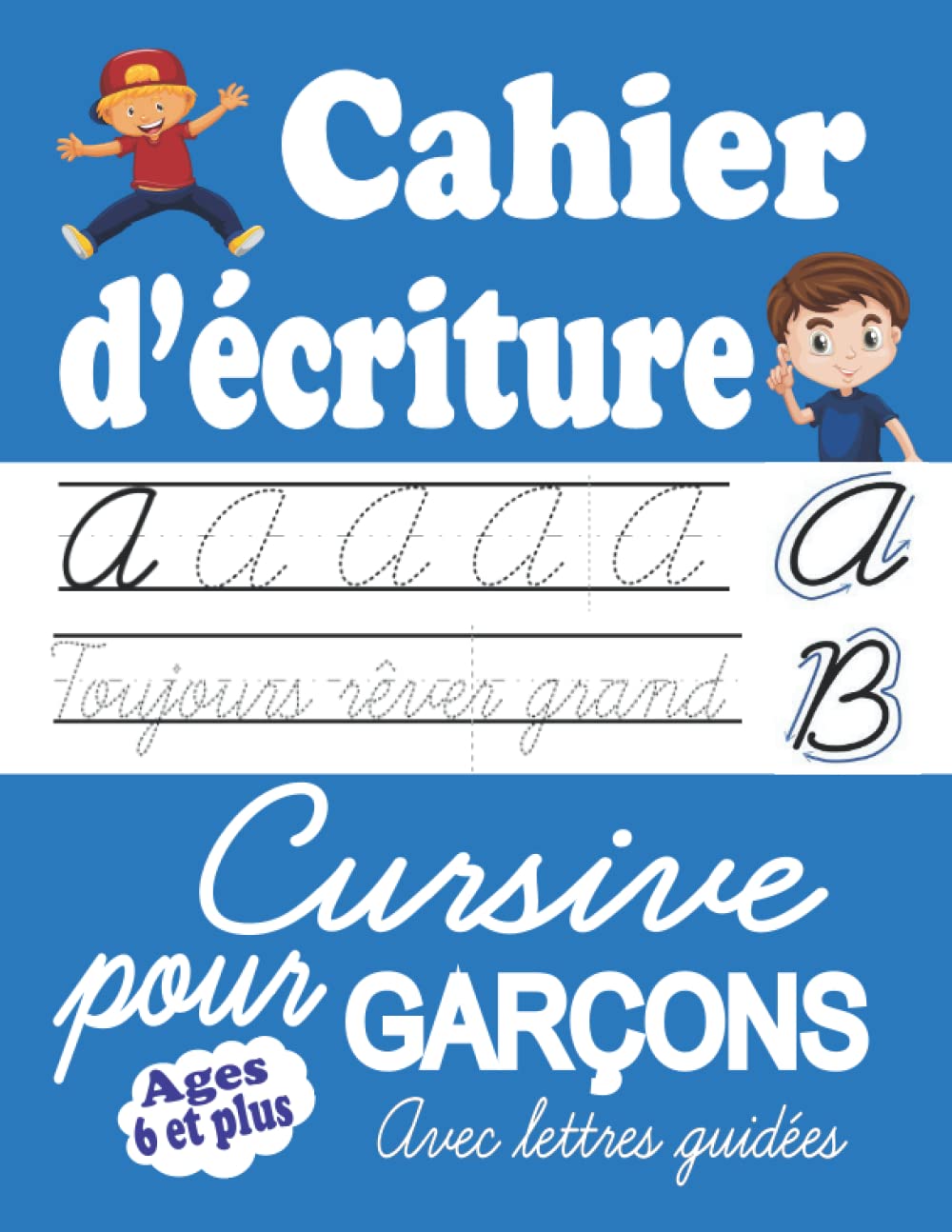 Buy Cahier d'écriture Cursive pour Garçons: Apprendre à écrire Les ...