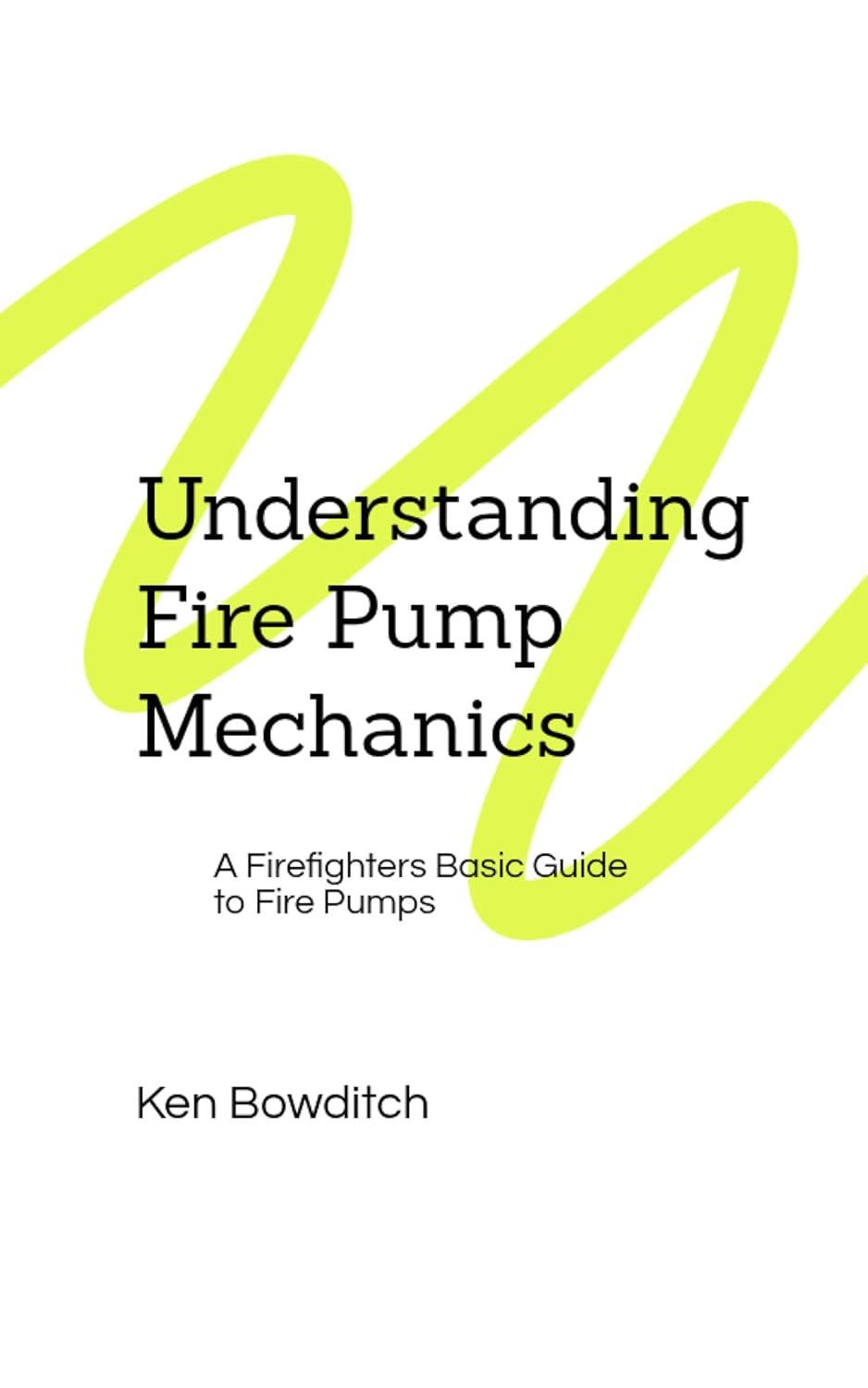 Understanding Fire Pump Mechanics: A Basic Firefighters Guide to Fire ...