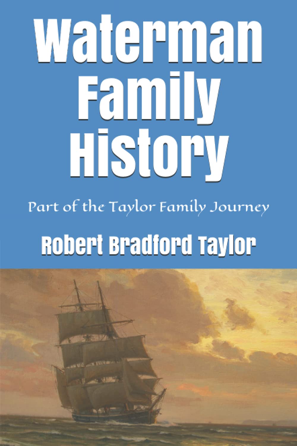 Waterman Family History: Part of the Taylor Family Journey: Taylor ...