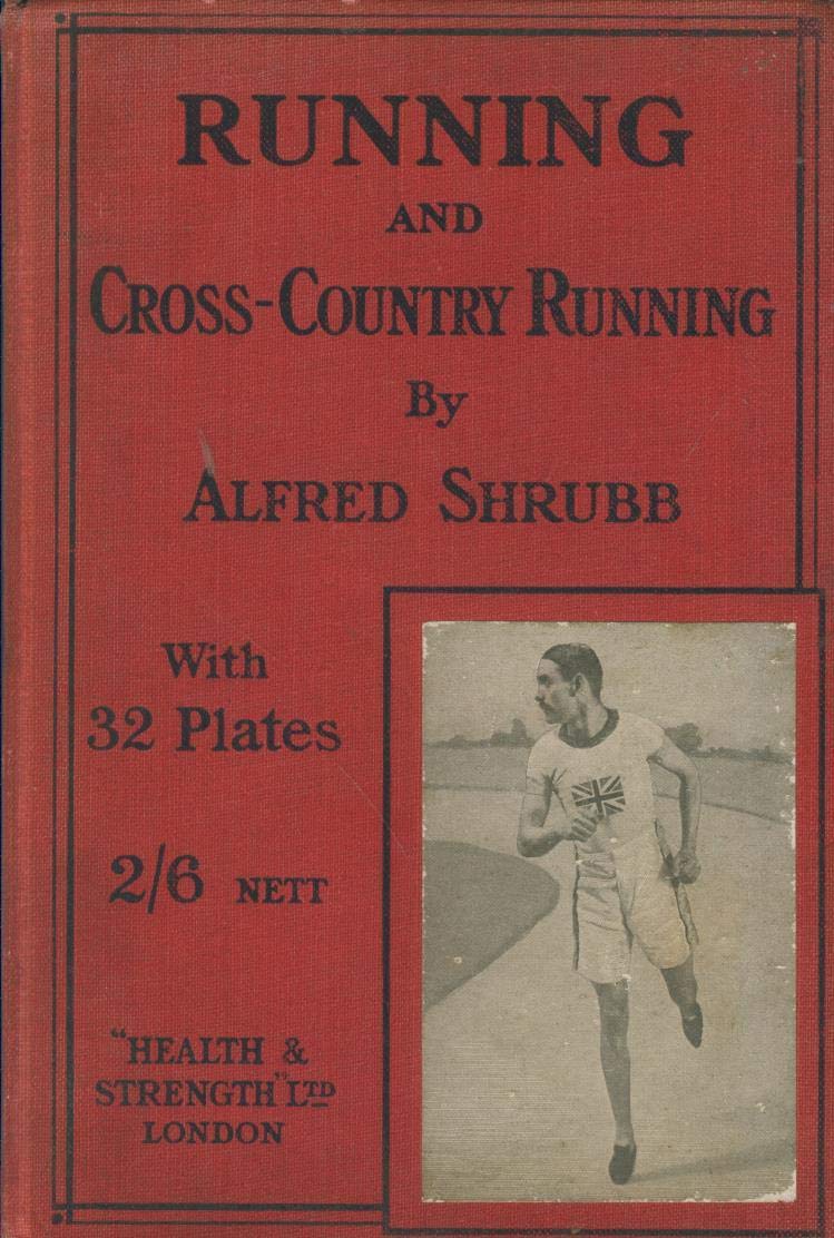Running and cross country running: Amazon.co.uk: Alfred SHRUBB: Books