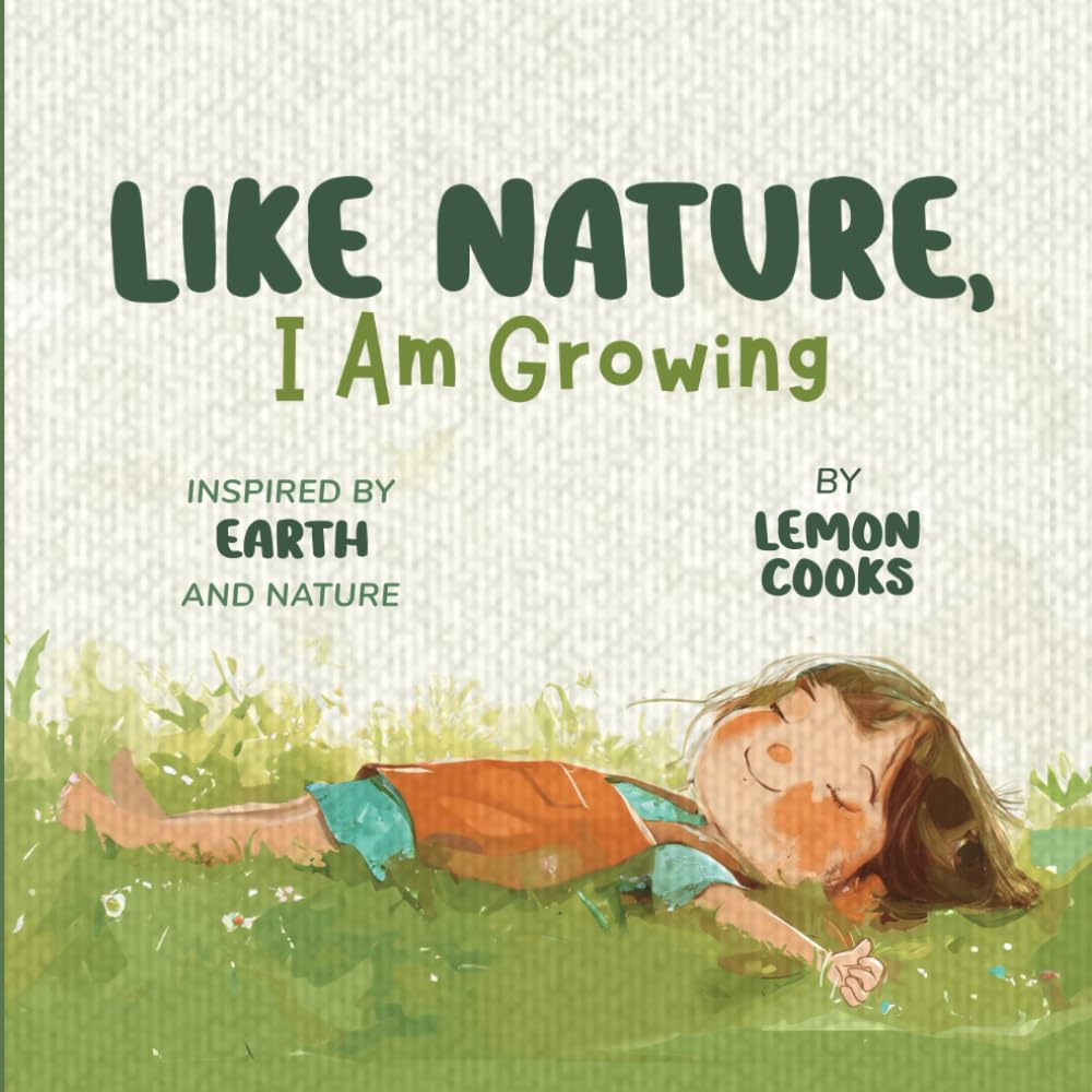 Like Nature, I Am Growing: Picture Book and Affirmations for Resilience ...