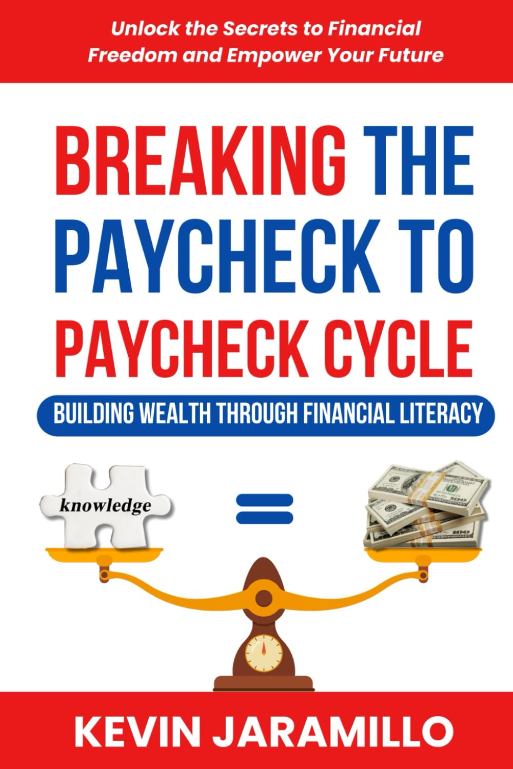 Breaking The Paycheck To Paycheck Cycle: Building Wealth Through ...