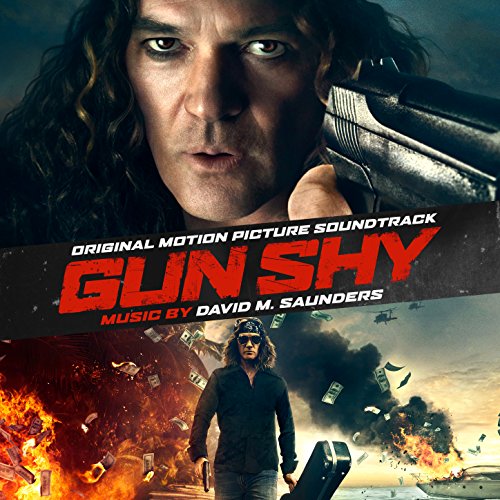 Amazon MusicでDavid M. SaundersのGun Shy (Original Motion Picture ...