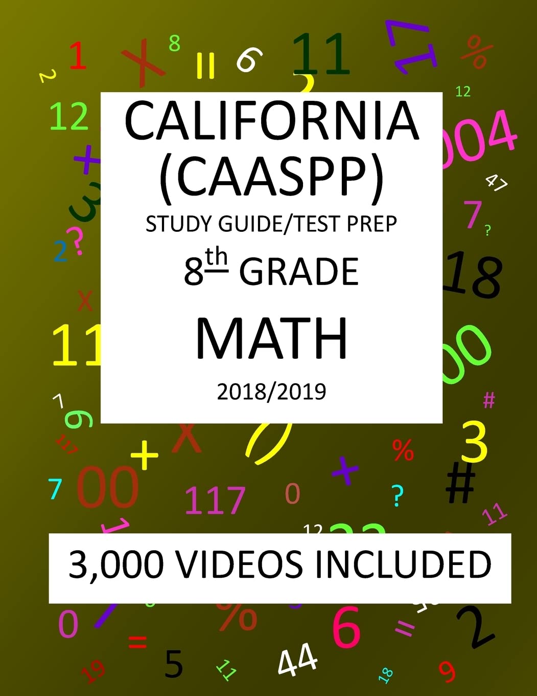 8th Grade CALIFORNIA CAASPP, MATH, Test Prep: 2019: 8th Grade ...