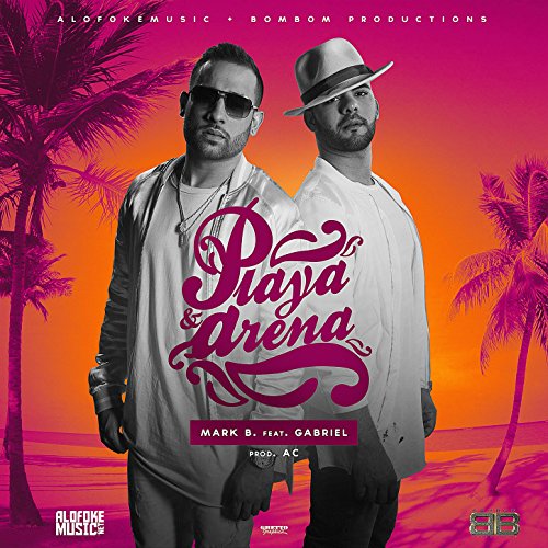 Play Playa y Arena by Mark b feat. Gabriel Pagan on Amazon Music