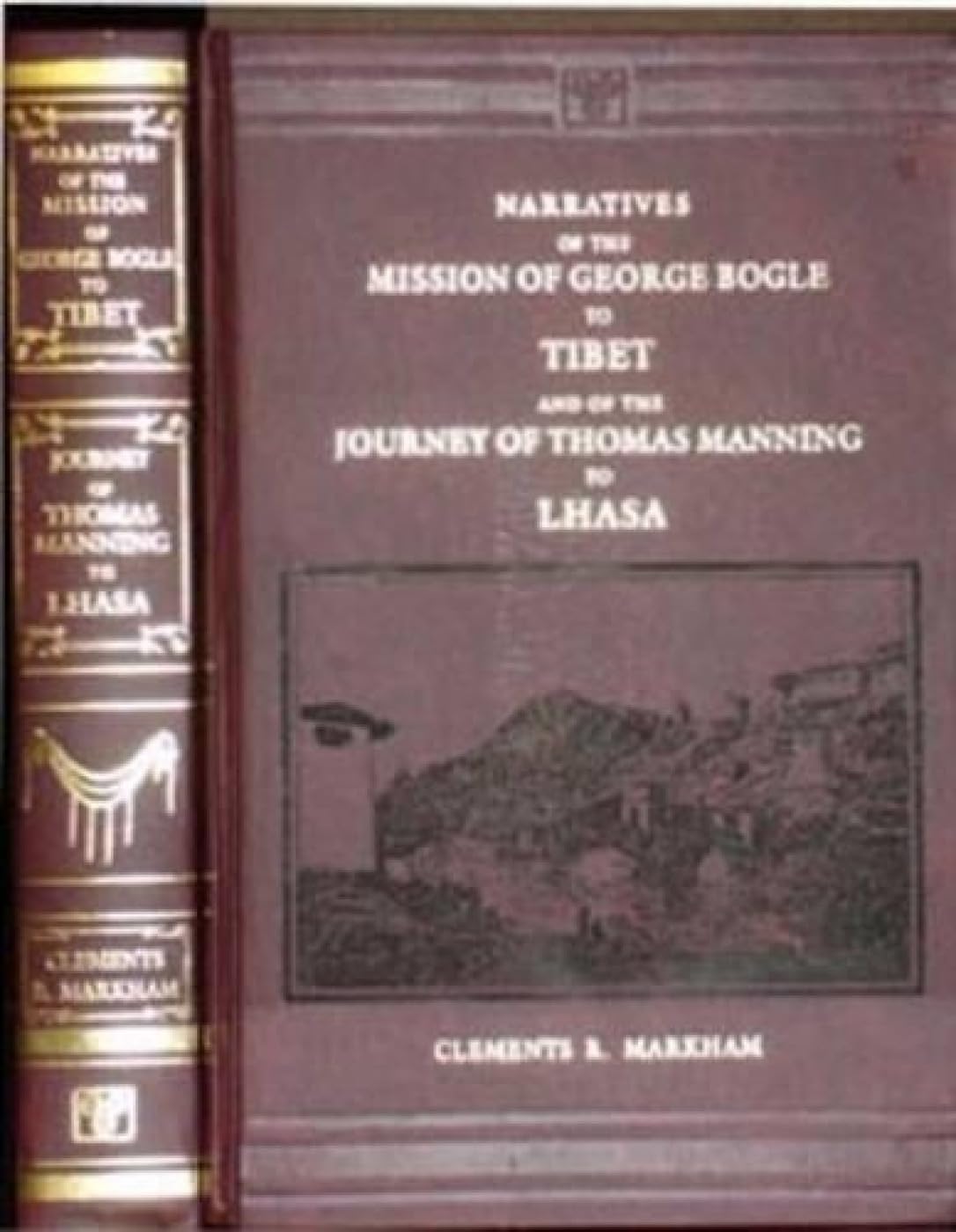 Narratives of the Mission of George Bogle to Tibet and of the Journey ...