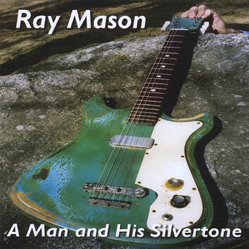 Play A Man and His Silvertone by Ray Mason on Amazon Music