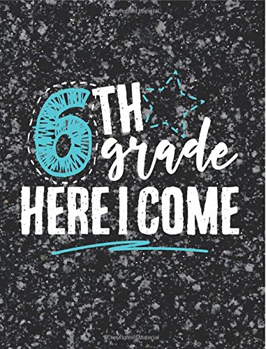 Journal 6th Grade - Here I Come - 7.44x9.69 Composition Book for 6th ...