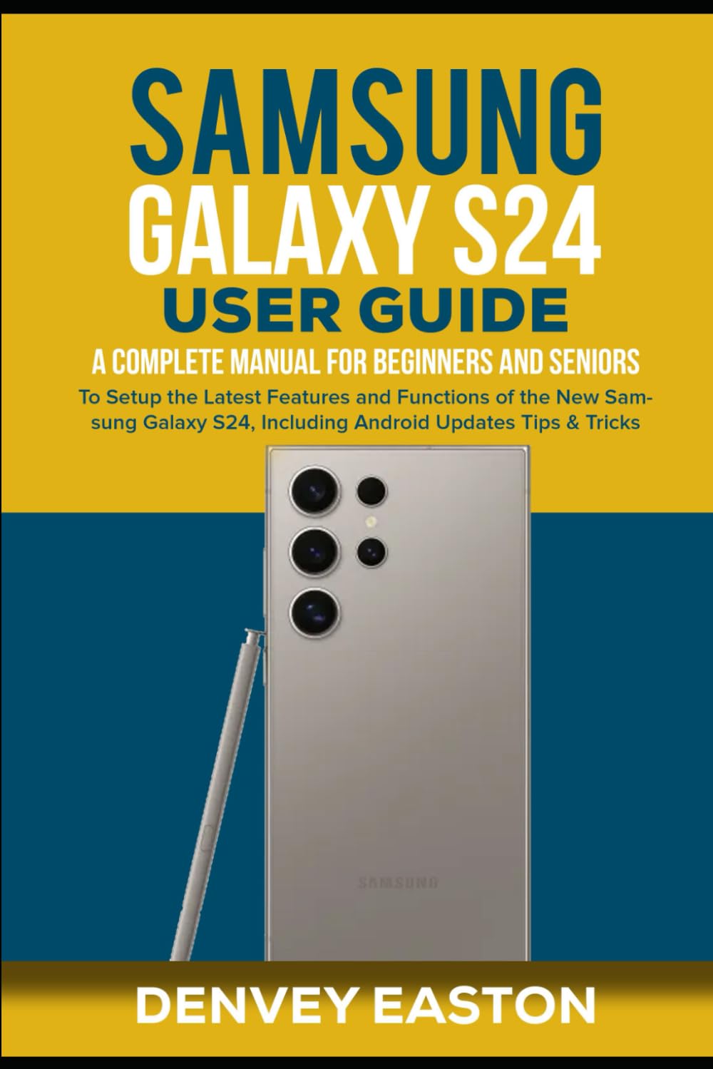 Amazon.com: Samsung Galaxy S24 User Guide: A Complete Manual for ...