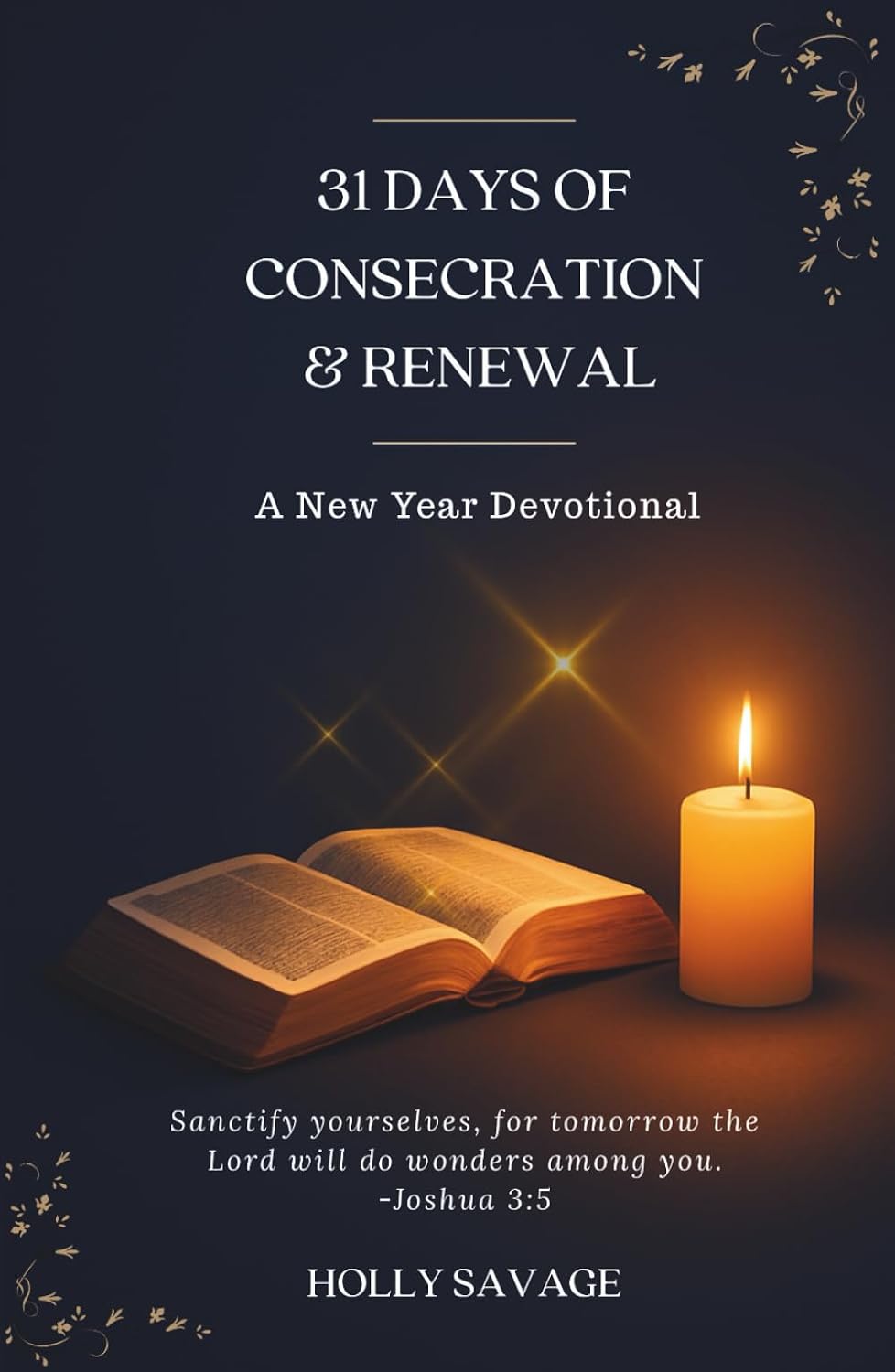 31 Days of Consecration & Renewal: A Devotional to Start the New Year ...