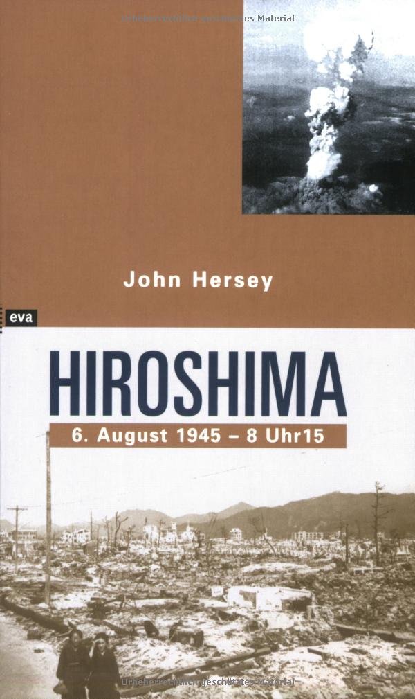 Amazon.com: Hiroshima. 6. August 1945 - 8 Uhr 15: 9783434505969: John ...