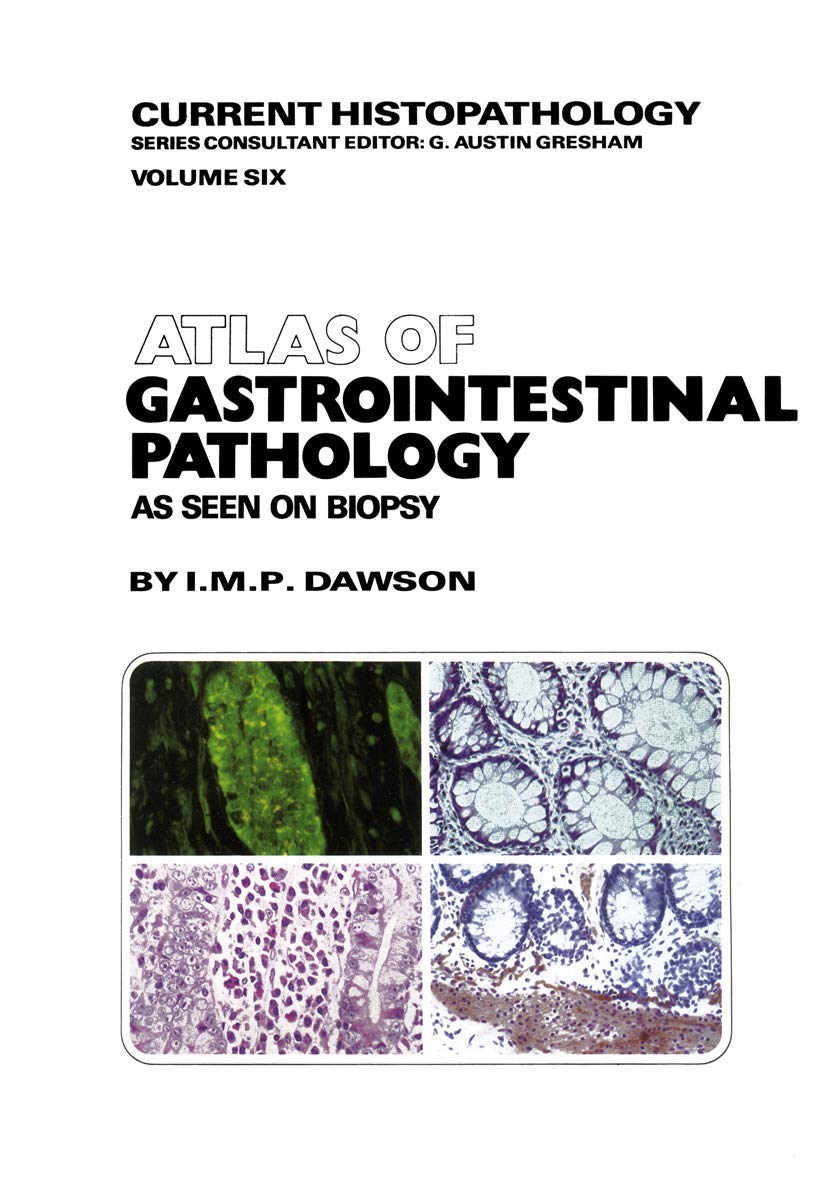 Atlas of Gastrointestinal Pathology: As Seen on Biopsy (Current ...