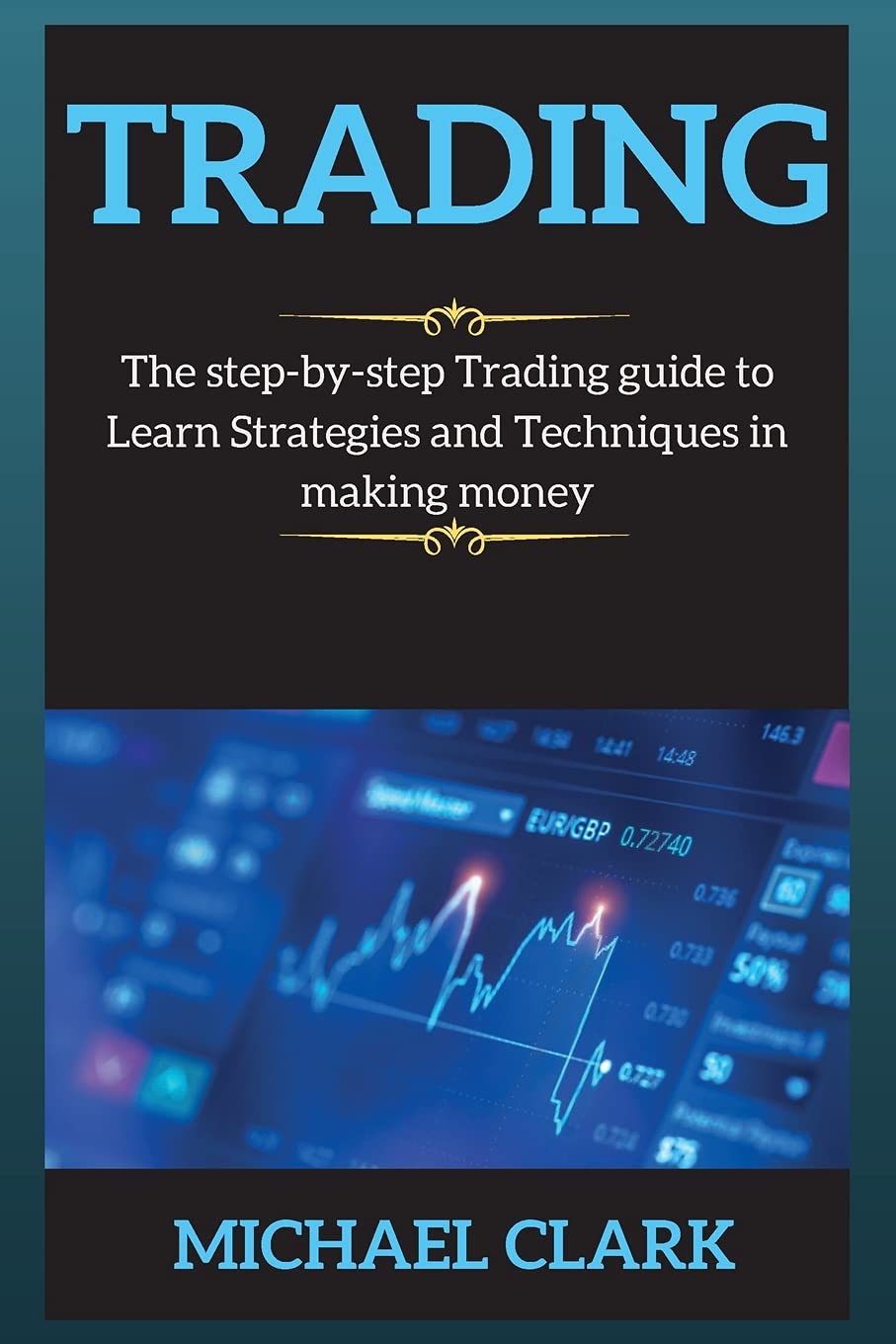 Buy Trading: The step-by-step Trading guide to Learn Strategies and ...
