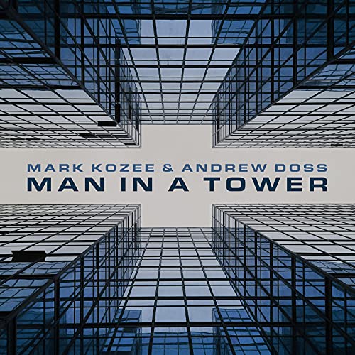 Man In A Tower de Mark Kozee & Andrew Doss en Amazon Music Unlimited
