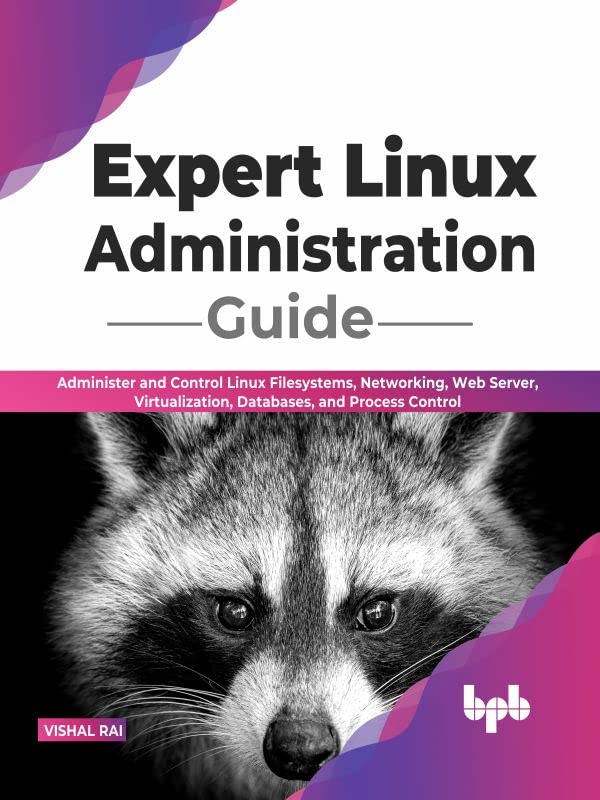 Amazon.com: Expert Linux Administration Guide: Administer and Control ...
