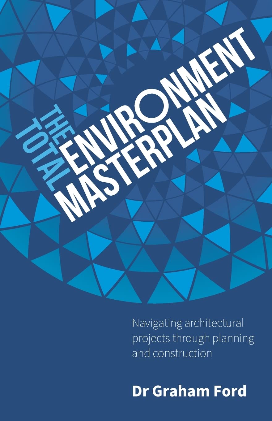 Buy The Total Environment Masterplan: Navigating architectural projects ...