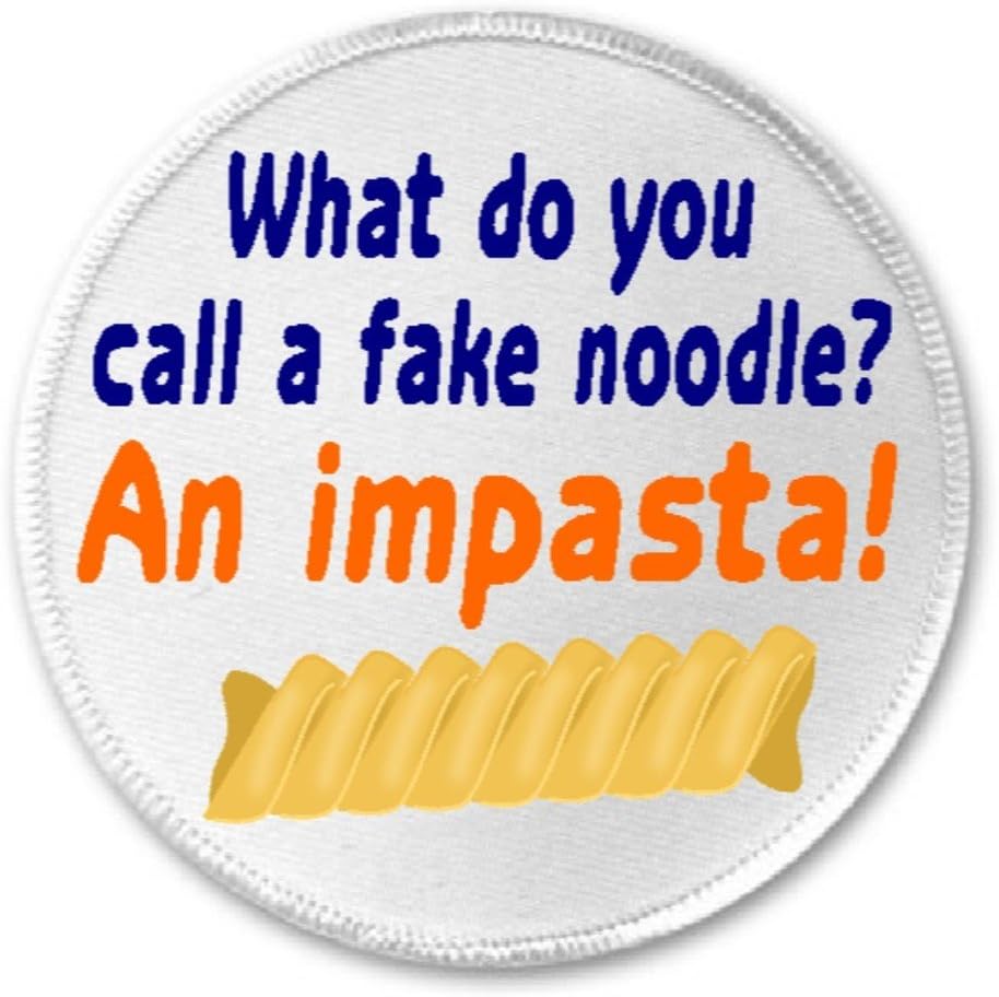 Amazon.com: What Do You Call A Fake Noodle? An Impasta - 3" Sew/Iron On ...
