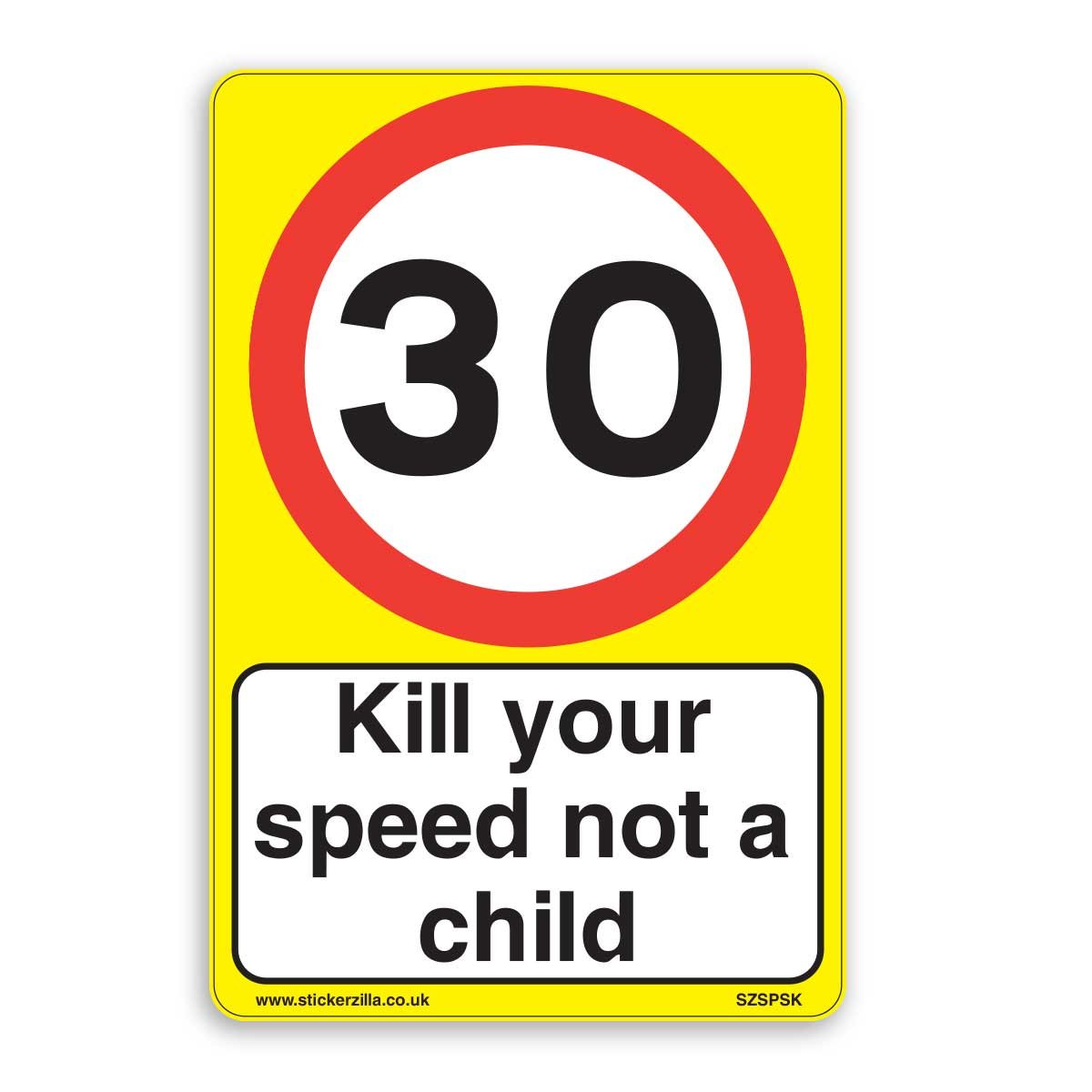 30 Mph & Kill Your speed not a child [3 X Pack] - A4 Vinyl Stickers ...