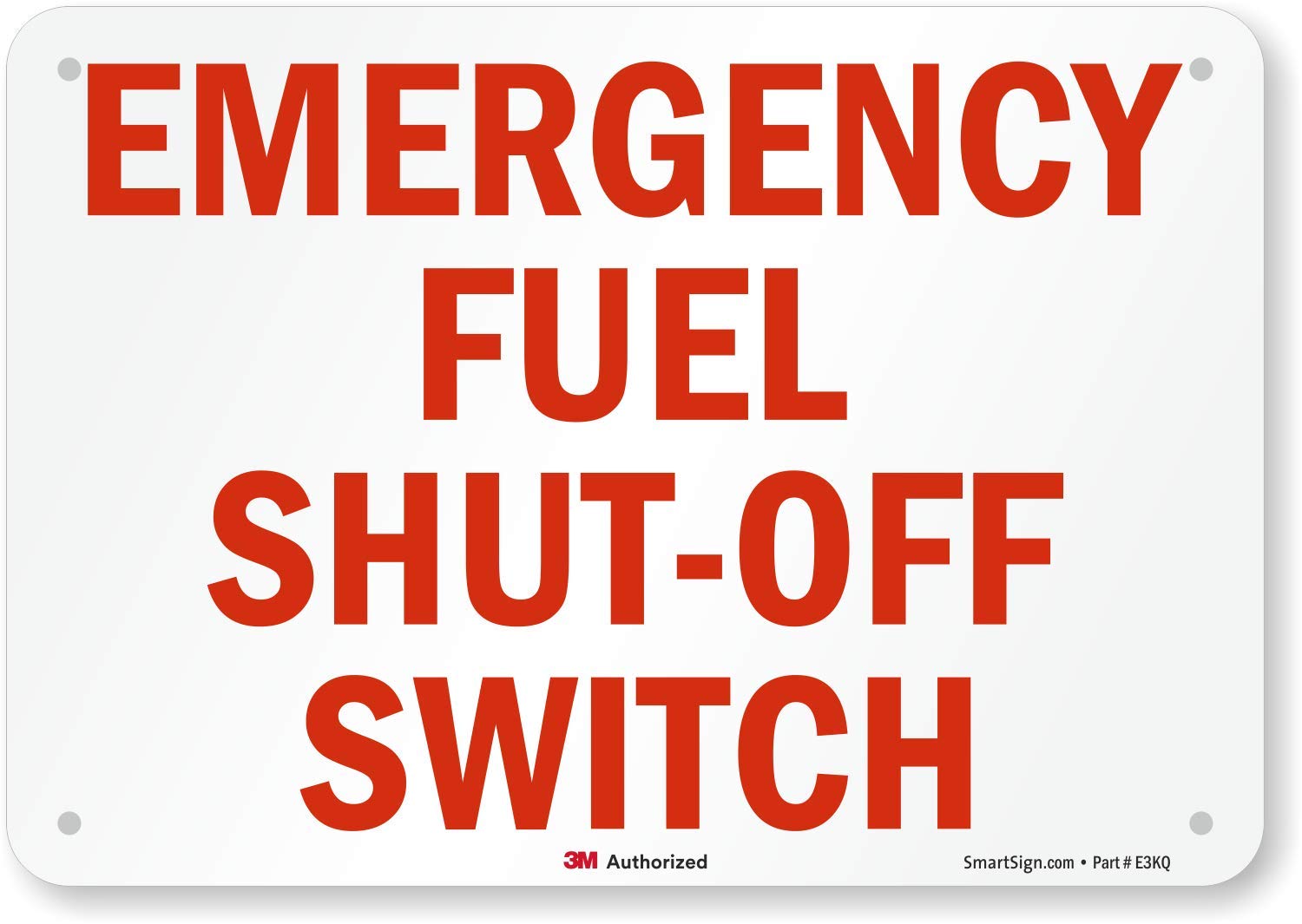 "Emergency Fuel Shut-Off Switch" Sign by SmartSign | 10" x 7" 3M ...