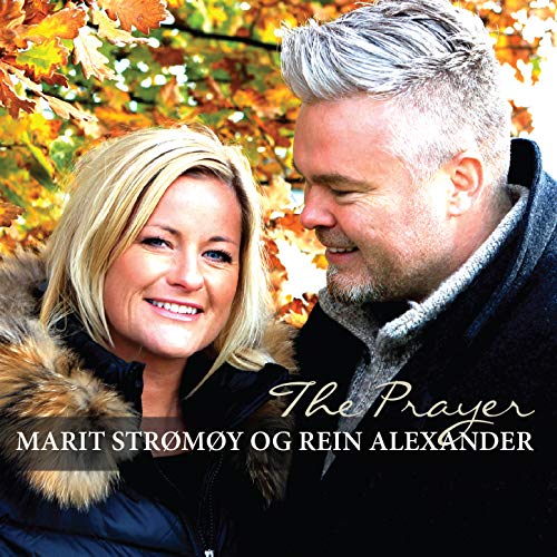 Amazon.com: The Prayer : Marit Strømøy & Rein Alexander: Digital Music