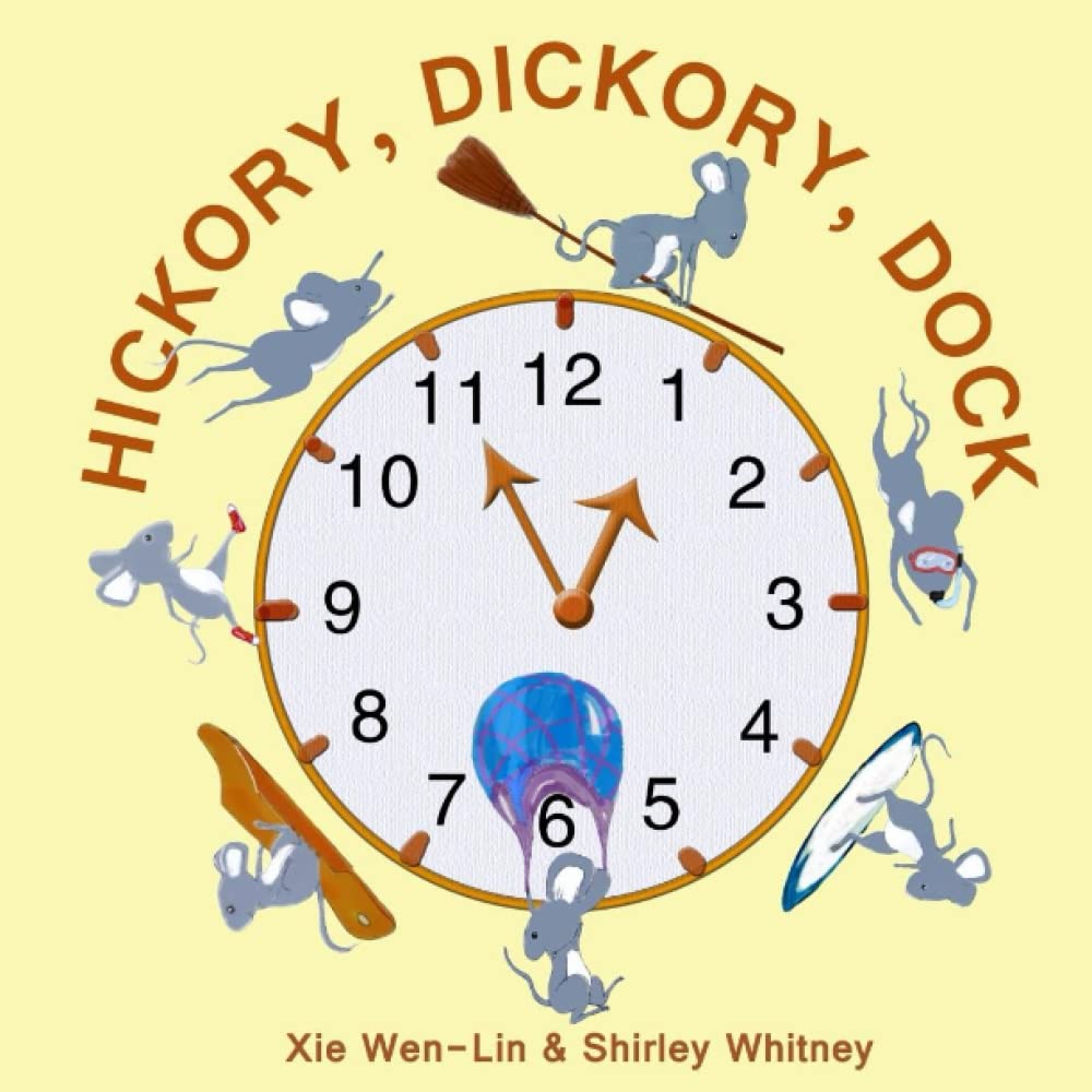 Hickory, Dickory, Dock: A book about counting and telling time: Whitney ...