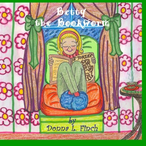 Betty the Bookworm: Betty the Bookworm: Donna L. Finch: 9781453754986 ...