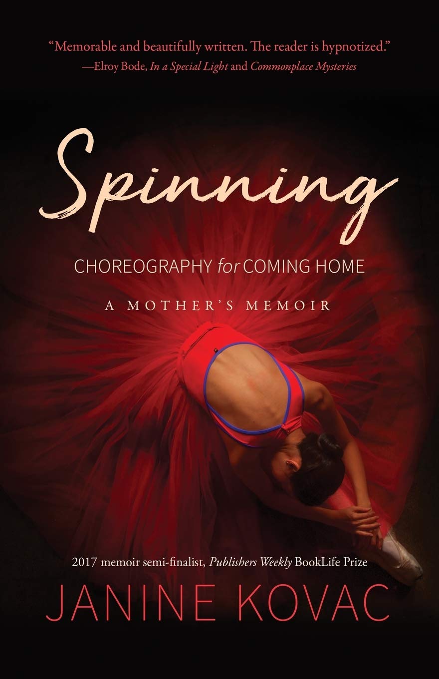 Spinning: Choreography for Coming Home: Kovac, Janine: 9780692904947 ...