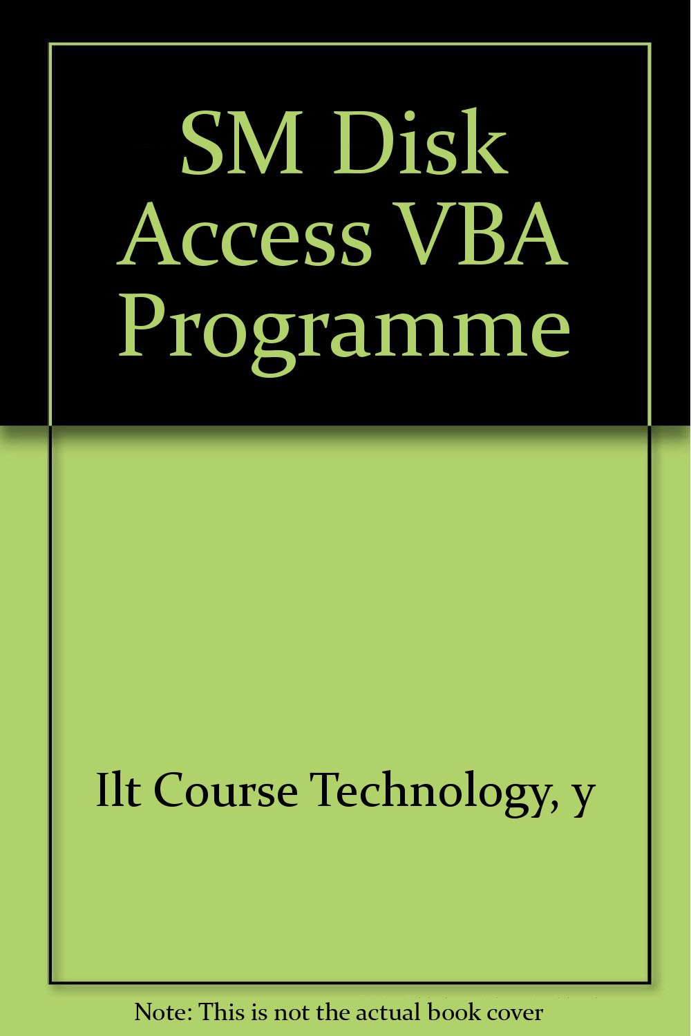 Amazon.com: SM Disk Access VBA Programme: 9780619203856: Ilt Course Technology, y: Books