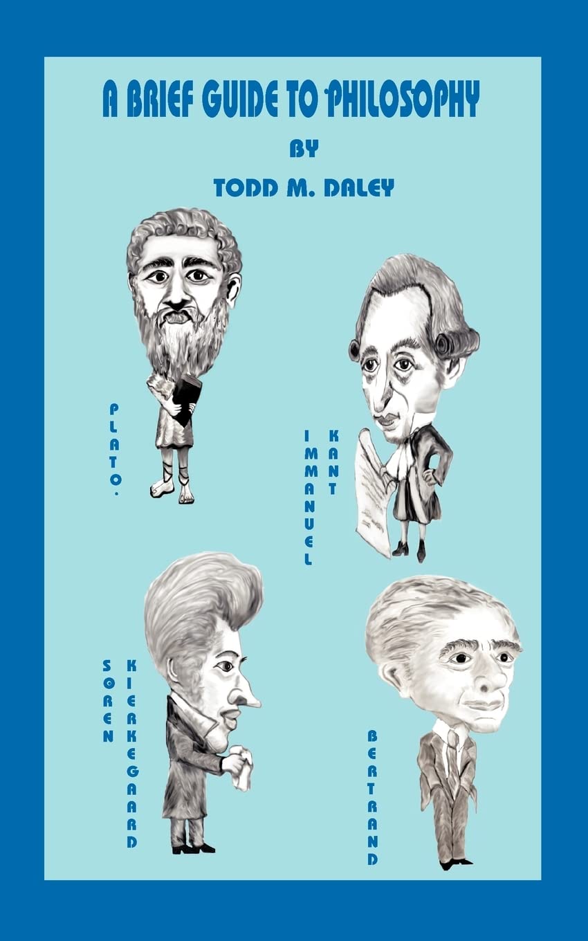 A Brief Guide to Philosophy: Daley, Todd: 9781418490775: Amazon.com: Books