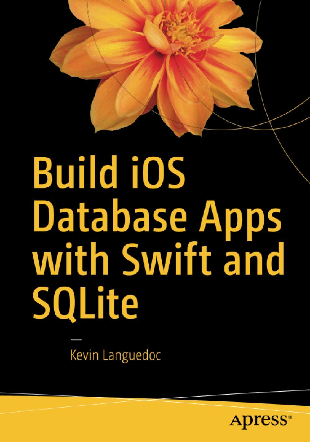 Build Ios Database Apps With Swift And Sqlite Languedoc Kevin 5238