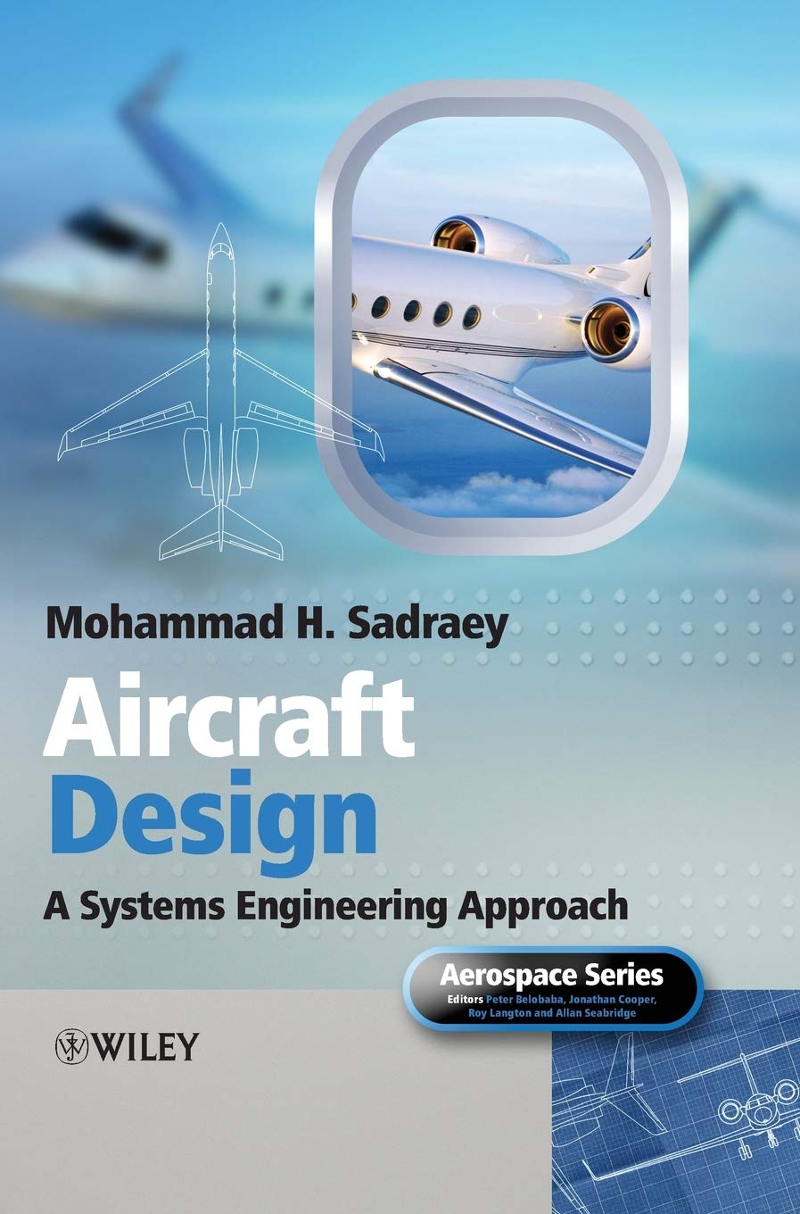 Aircraft Design: A Systems Engineering Approach: Sadraey, Mohammad H ...