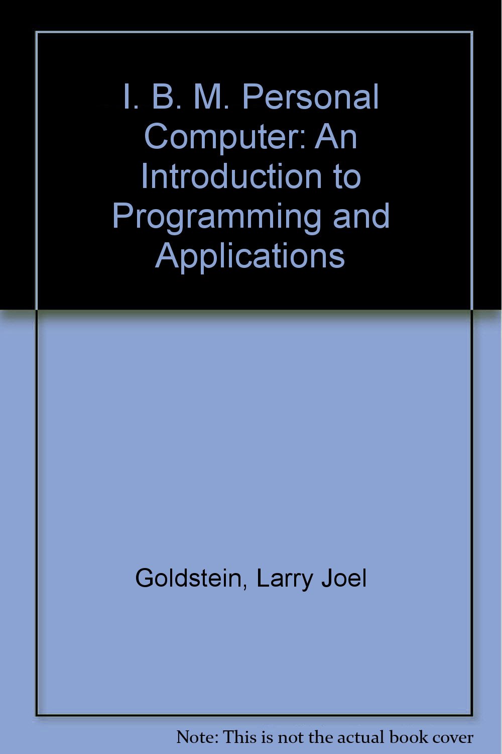 IBM Personal Computer: An introduction to programming and applications ...